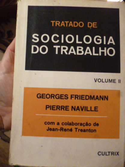 Tratado de Sociologia do Trabalho Georges Friedmann / Pierre Naville ...