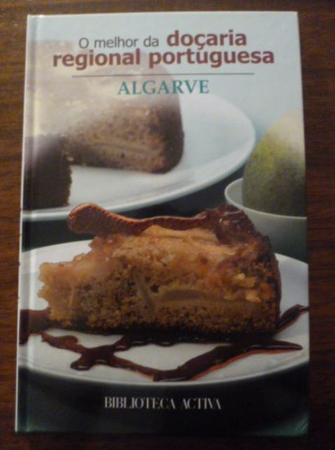 A Melhor Doçaria Regional Portuguesa, Algarve - Folhassoltas